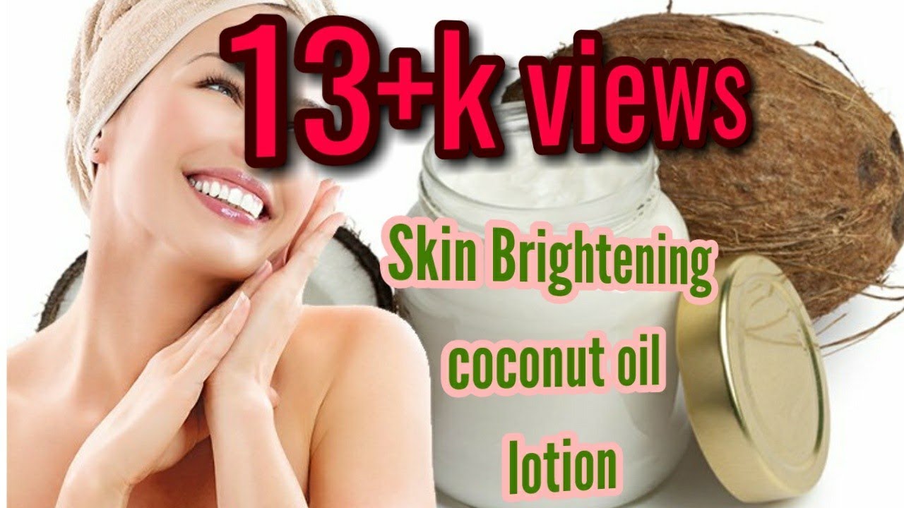 DIY Skin Lightening Coconut Oil Lotion | Get 3 Times Fairer Skin ...