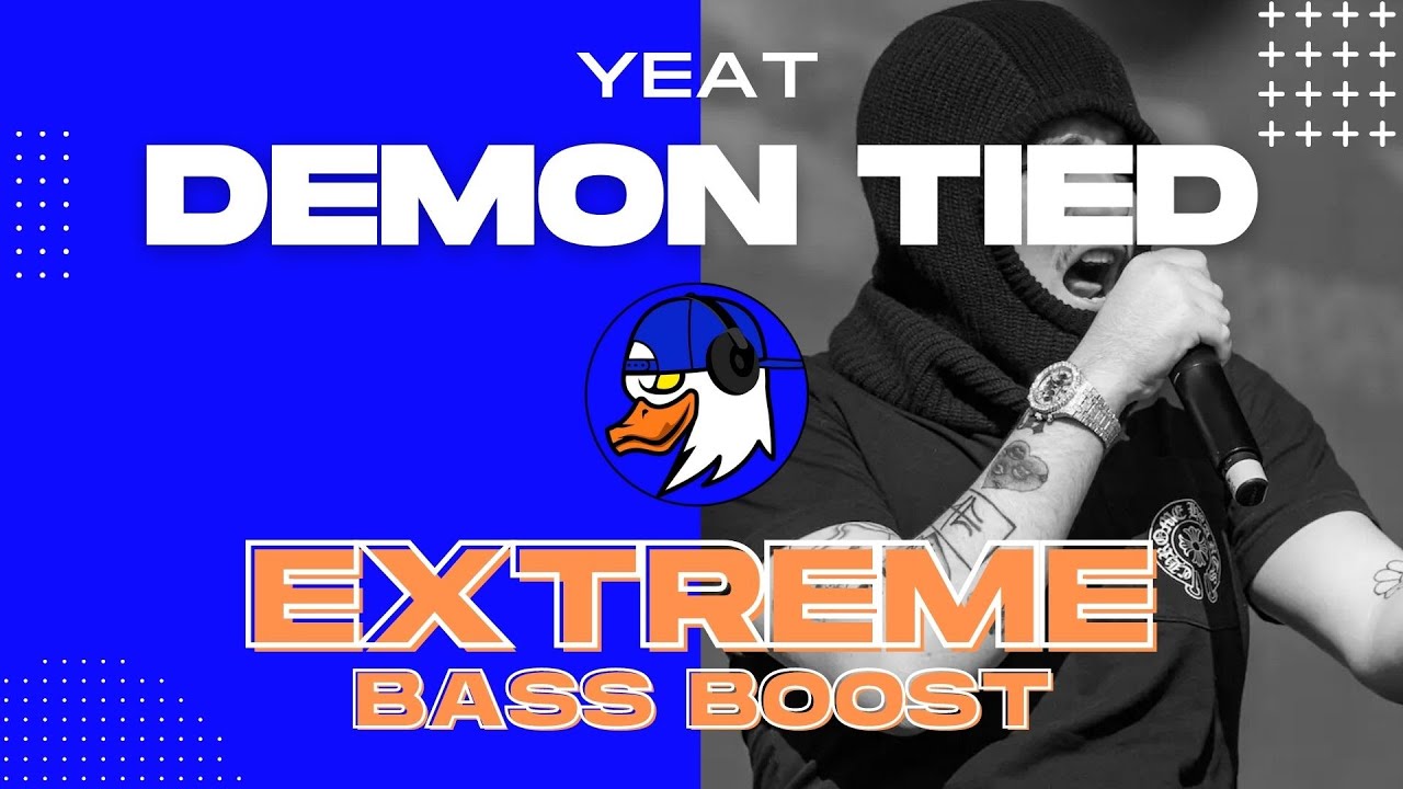 EXTREME BASS BOOST DEMON TIED - YEAT - YouTube