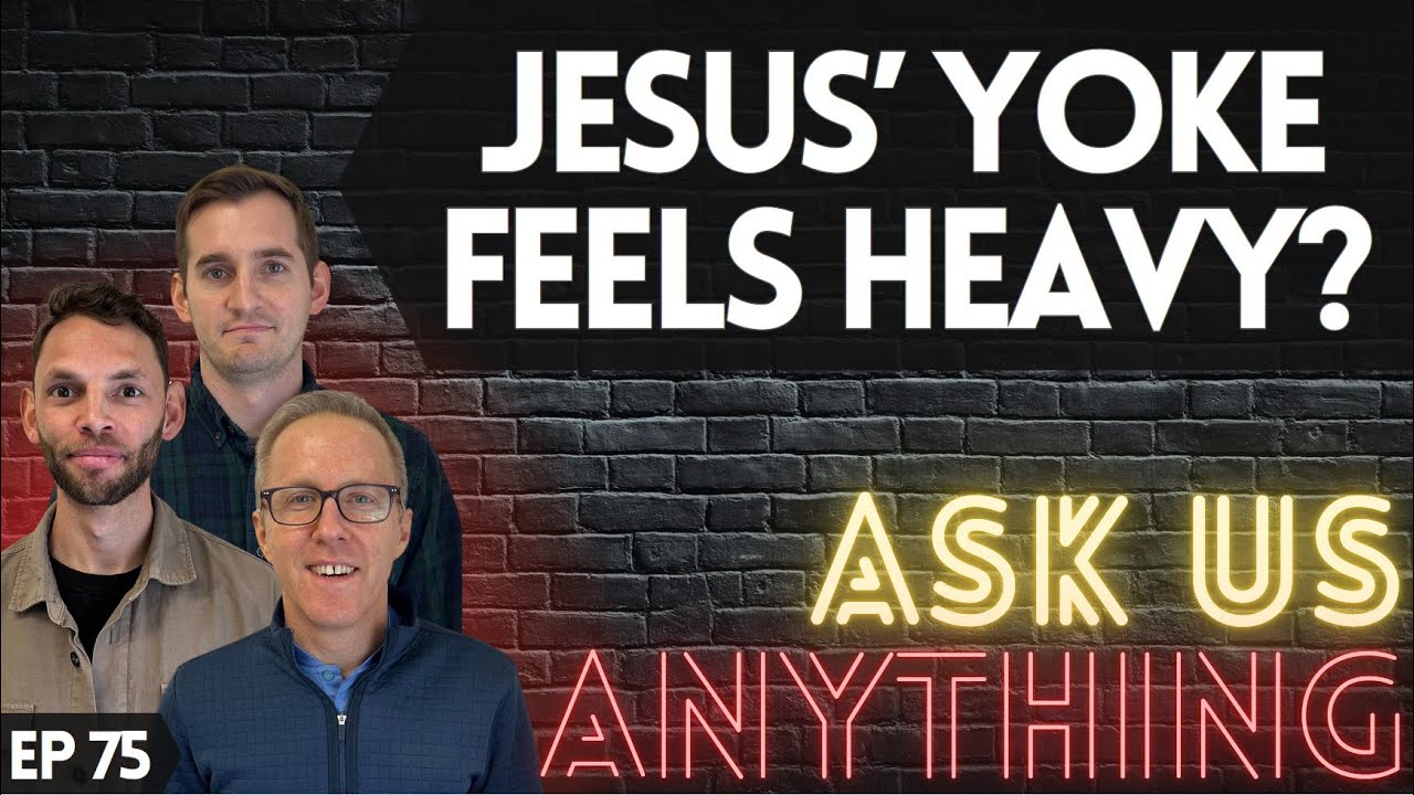 When Jesus' Yoke Feels HEAVY? "Elijah Must come first"? Church ...