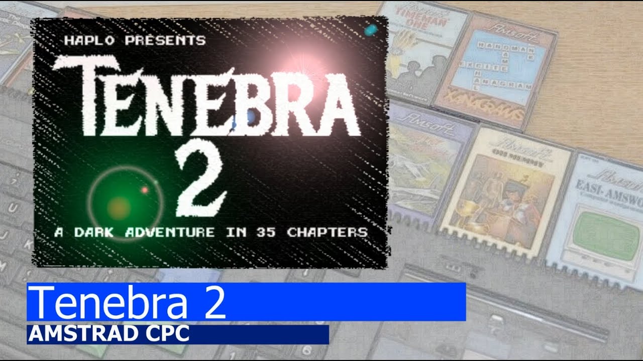 Amstrad CPC -=Tenebra 2=- - YouTube