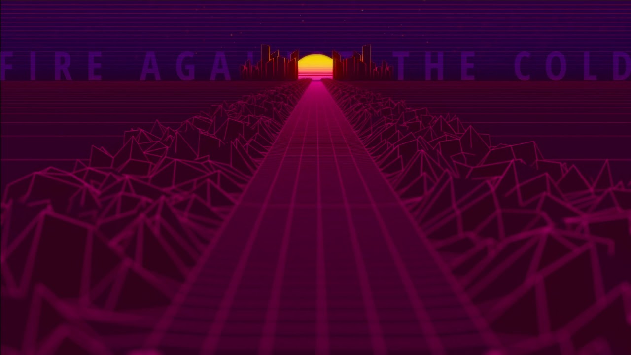 [Synthwave] FIRE AGAINST THE COLD – Dreamland - YouTube