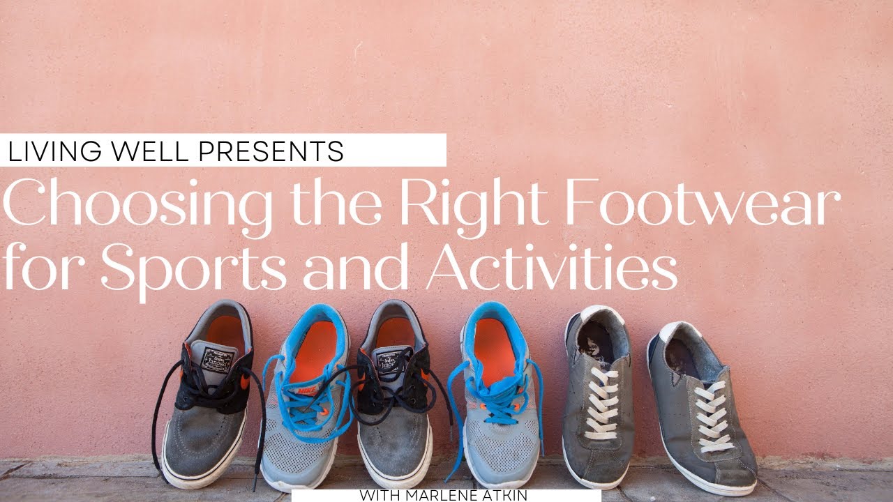 Choosing the Right Footwear for Sports and Activities - YouTube