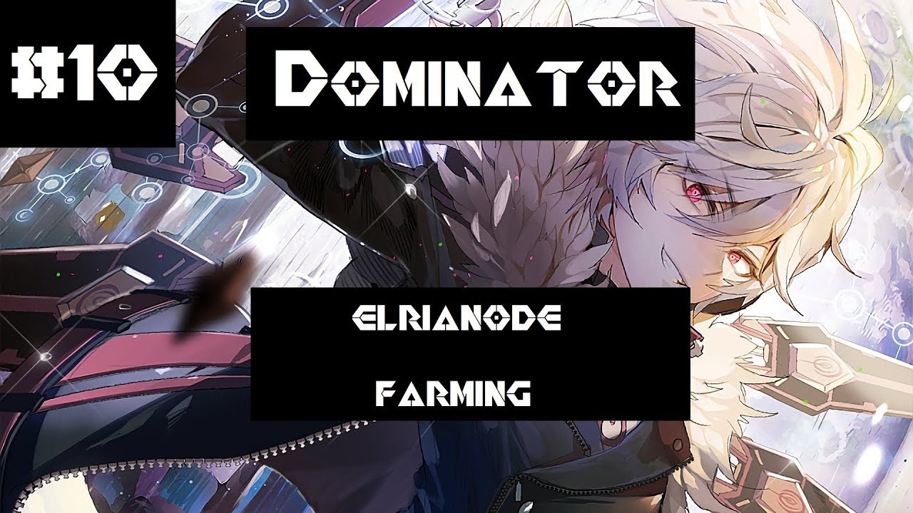 Elsword EU - Dominator Elrianode Farming - YouTube