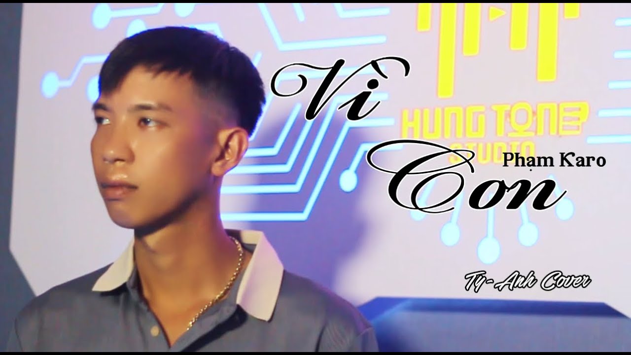 Vì con - Phú Lê • Phạm Karo | Ty-Anh Cover Music Video - YouTube
