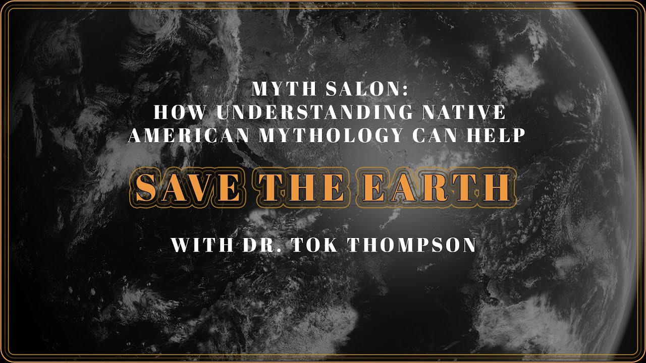 MYTH SALON: How Understanding Native American Mythology Can Help Save ...