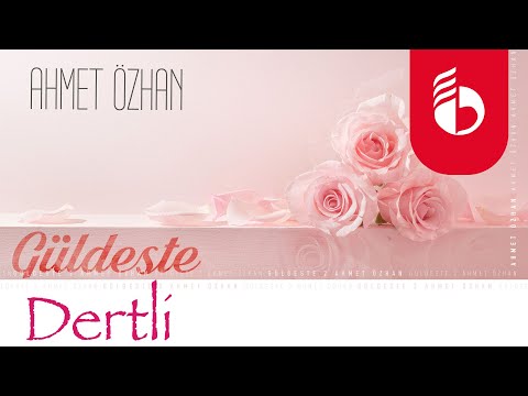Dertli - Ahmet Özhan