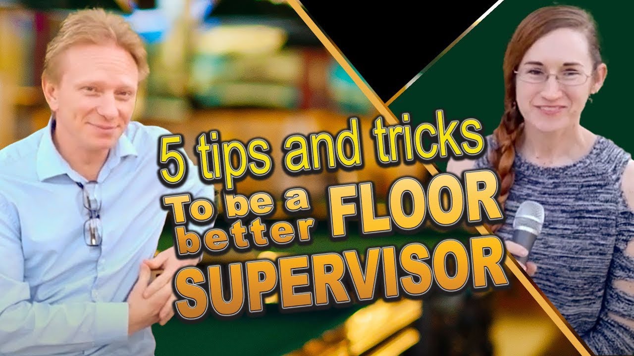 5 Tips & Tricks to Be a Better Floor Supervisor - YouTube