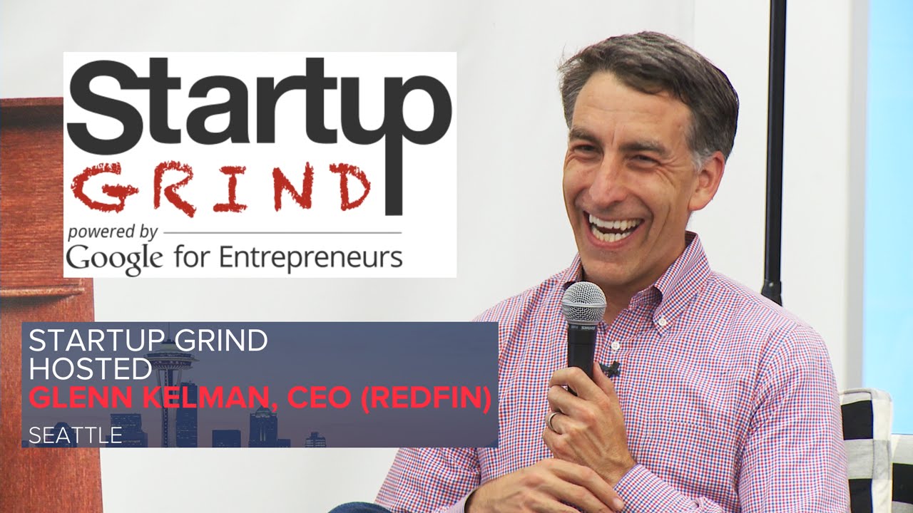 Glenn Kelman (REDFIN) at Startup Grind Seattle - YouTube