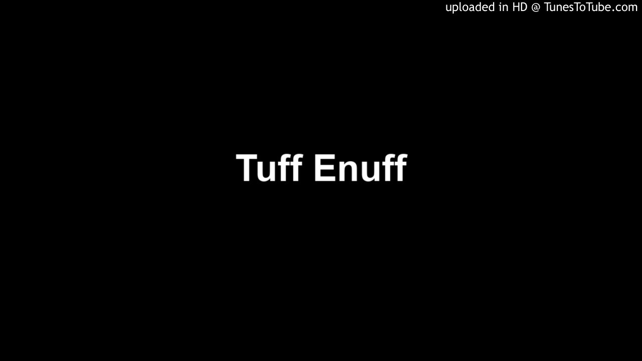 Tuff Enuff - YouTube