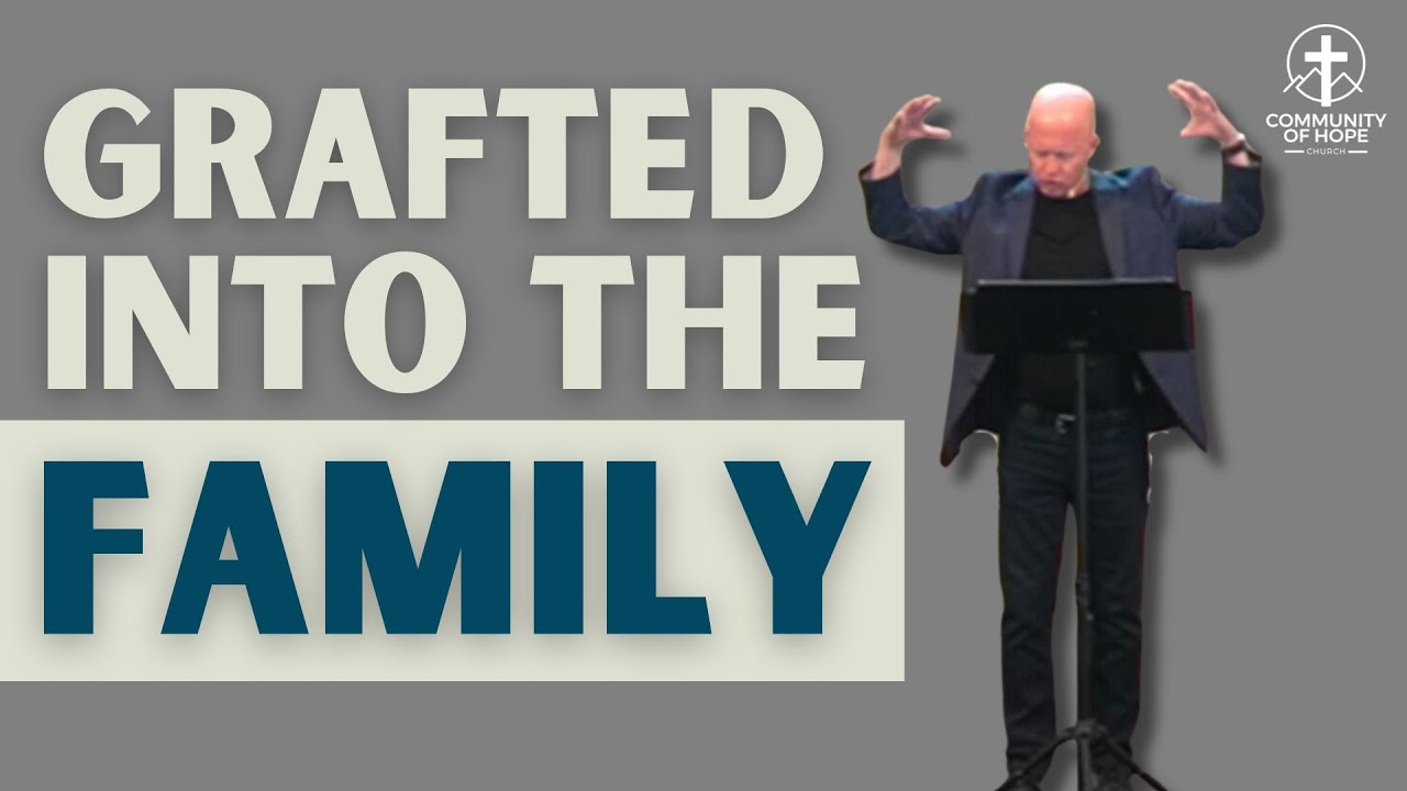 Grafted into the Family of God | Romans Chapter 11:11-24 | June 9, 2024 ...