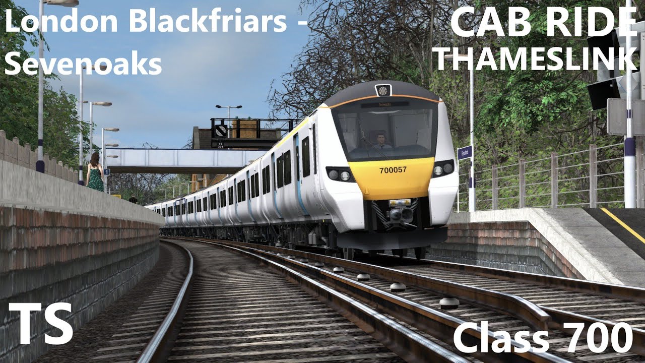 London Blackfriars - Sevenoaks | Class 700 | Train Simulator Classic ...