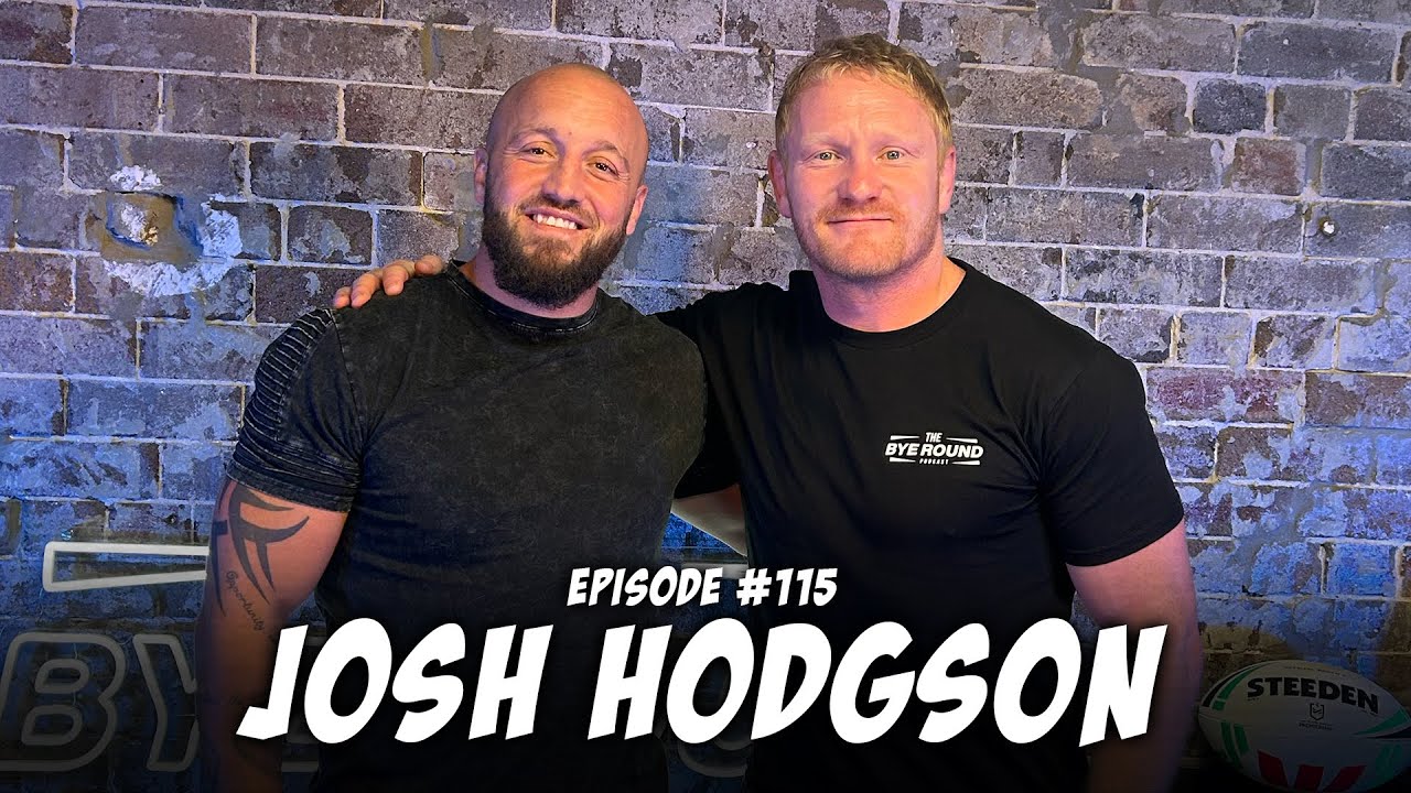 #115 Josh Hodgson | The Bye Round with James Graham - YouTube