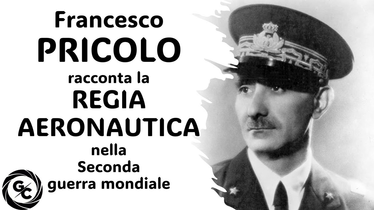 Francesco PRICOLO racconta la Regia Aeronautica nella Seconda guerra ...