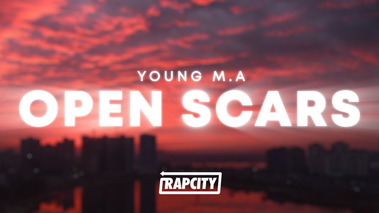 Young M.A - Open Scars (Lyrics) - YouTube