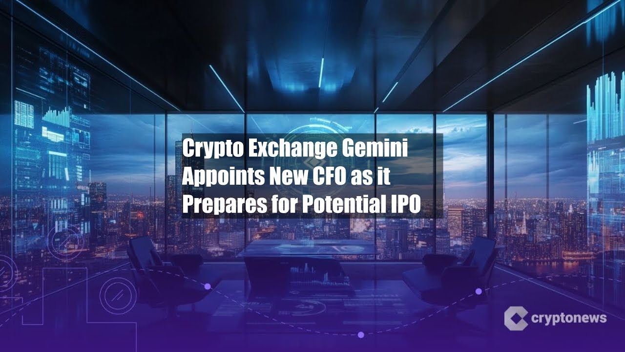 Crypto Exchange Gemini Appoints New CFO as it Prepares for - YouTube