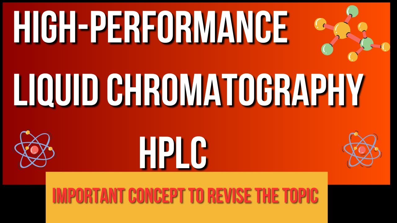 "Mastering High-Performance Liquid Chromatography (HPLC): Key Concepts ...
