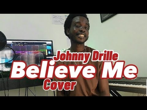 Johnny Drille Believe Me Cover By Alfee 🇬🇭🇳🇬 - YouTube