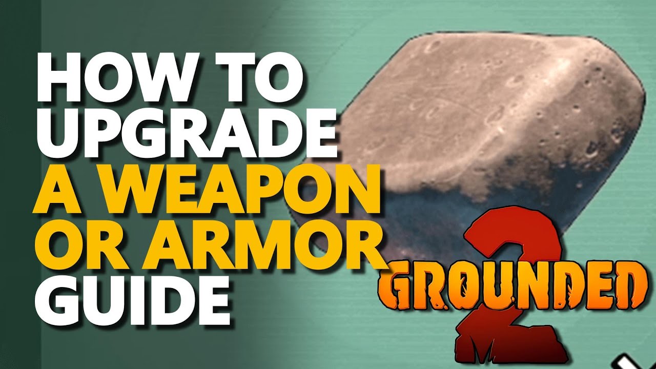 Upgrade a weapon or armor piece Grounded 2 - YouTube