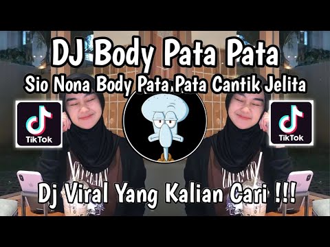 DJ NONA BODY PATA PATA REMIX SLOW BASS SIO NONA BODY PATA PATA CANTIK JELITA VIRAL TIKTOK 2026 !