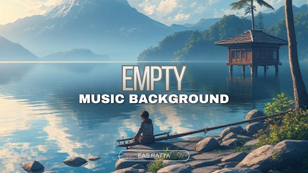 #088 EMPTY | MUSIC BACKGROUND - YouTube