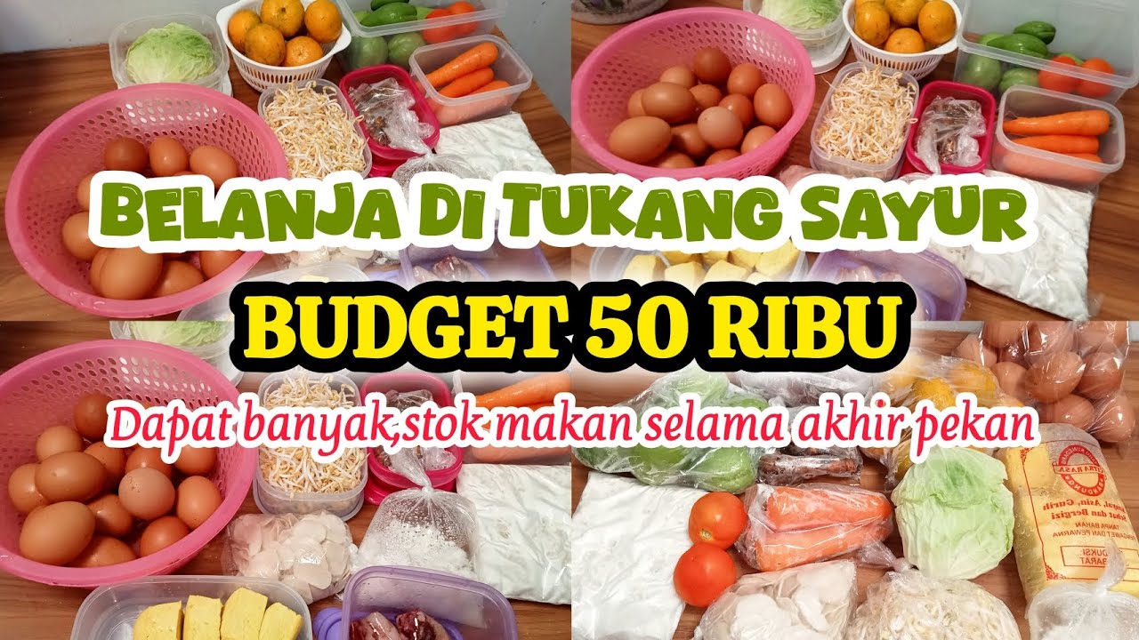BELANJA BUDGET 50 RIBU DI TUKANG SAYUR DAPAT BANYAK UNTUK STOK MAKAN SELAMA AKHIR PEKAN ‼️ - YouTube