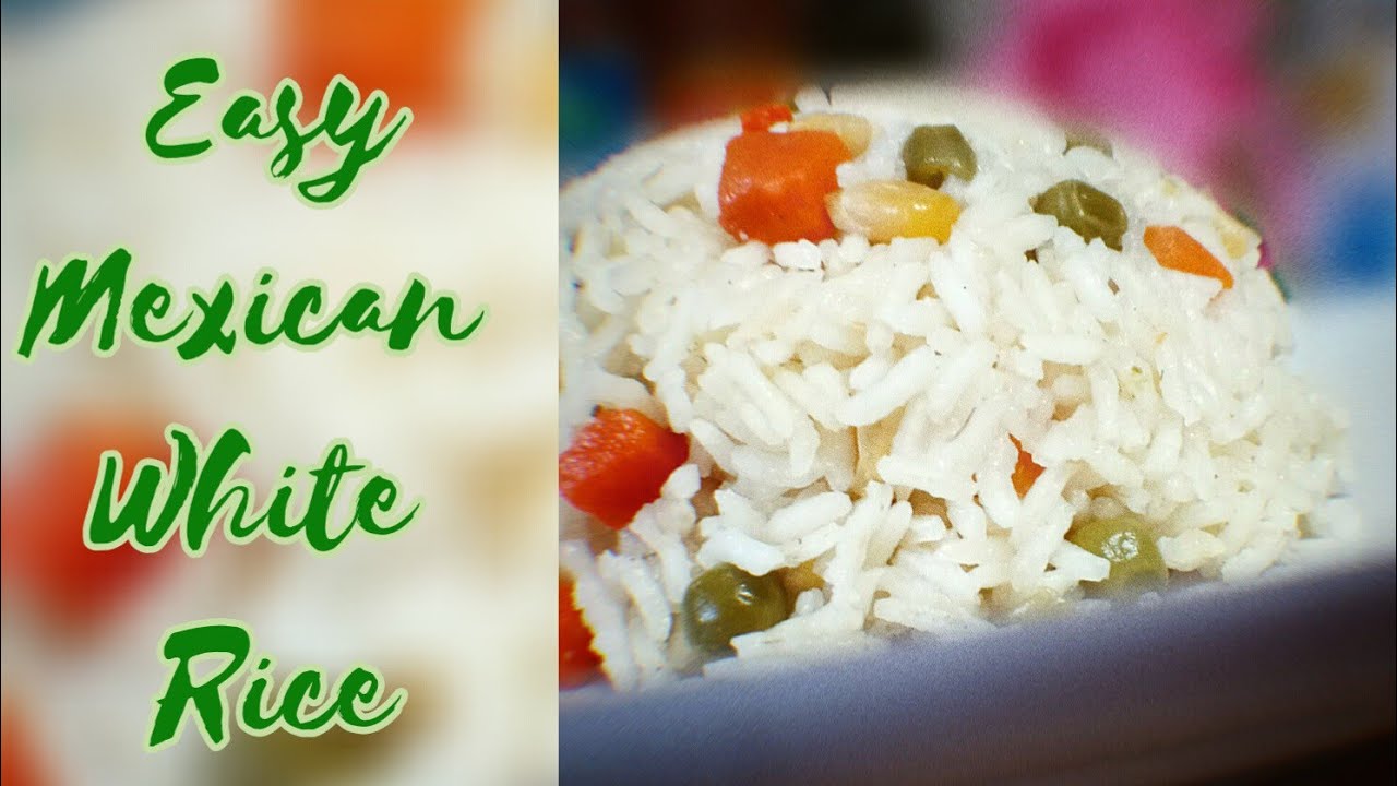 Easy Mexican Style White Rice| Facil Arroz Blanco con Verduras - YouTube