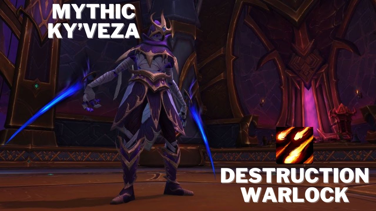 Mythic Nexus Princess Ky'veza - Destruction Warlock POV - YouTube