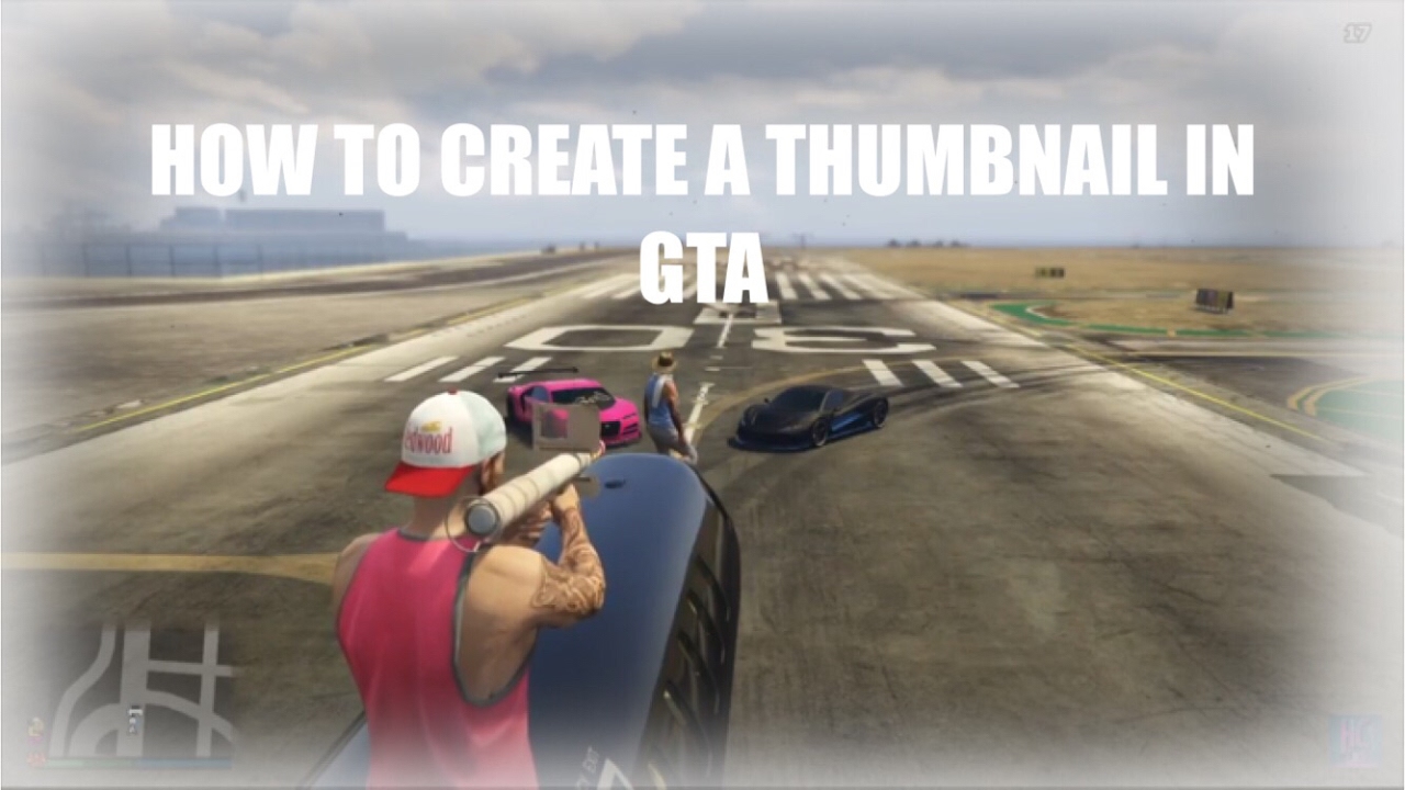 HOW TO MAKE CUSTOM THUMBNAILS - GTA STYLE - YouTube