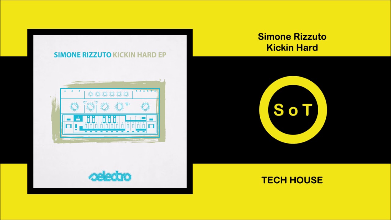 Simone Rizzuto - Kickin Hard (Extended Mix) [Tech House] [Selectro ...
