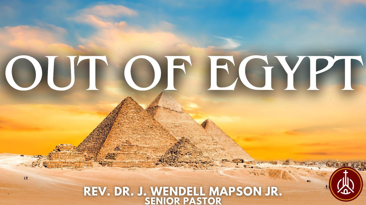 Out of Egypt - Pastor J.W. Mapson Jr. (Full Service) - YouTube