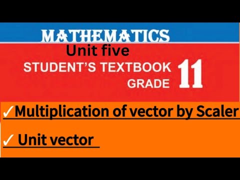 how to multiply a vector by Scaler and what's a unit vector??/ maths ...