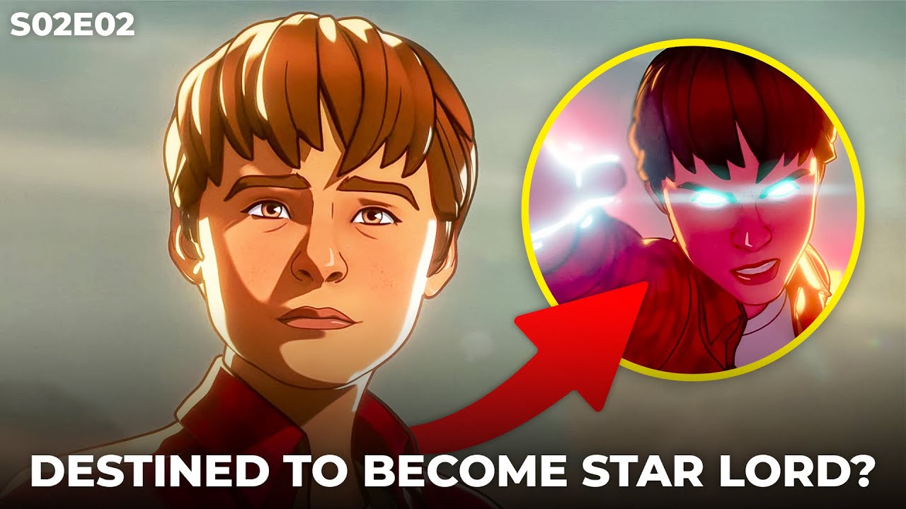 Marvel's What If S02E02 Breakdown - Peter Quill Is Destined To Become ...