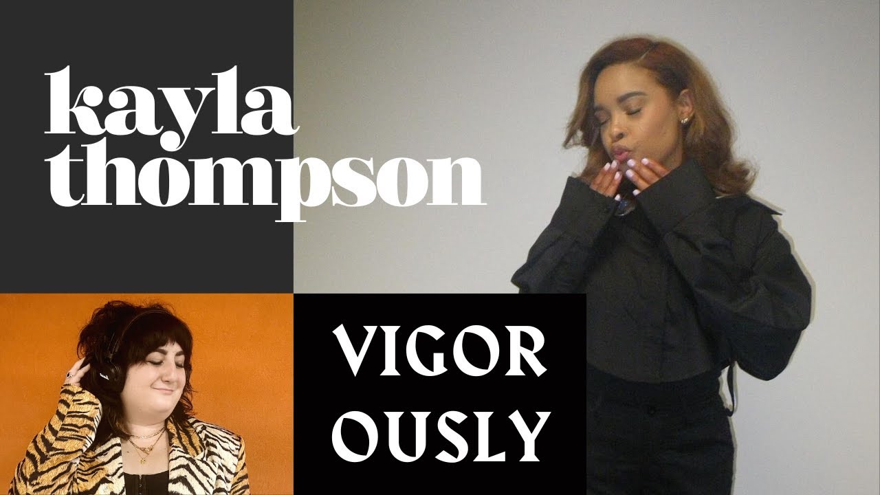 KAYLA THOMPSON | My First EP | VIGOROUSLY - YouTube