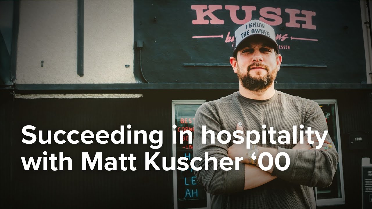 Alum Matt Kuscher '00 Gets Real: How to Succeed in Hospitality - YouTube