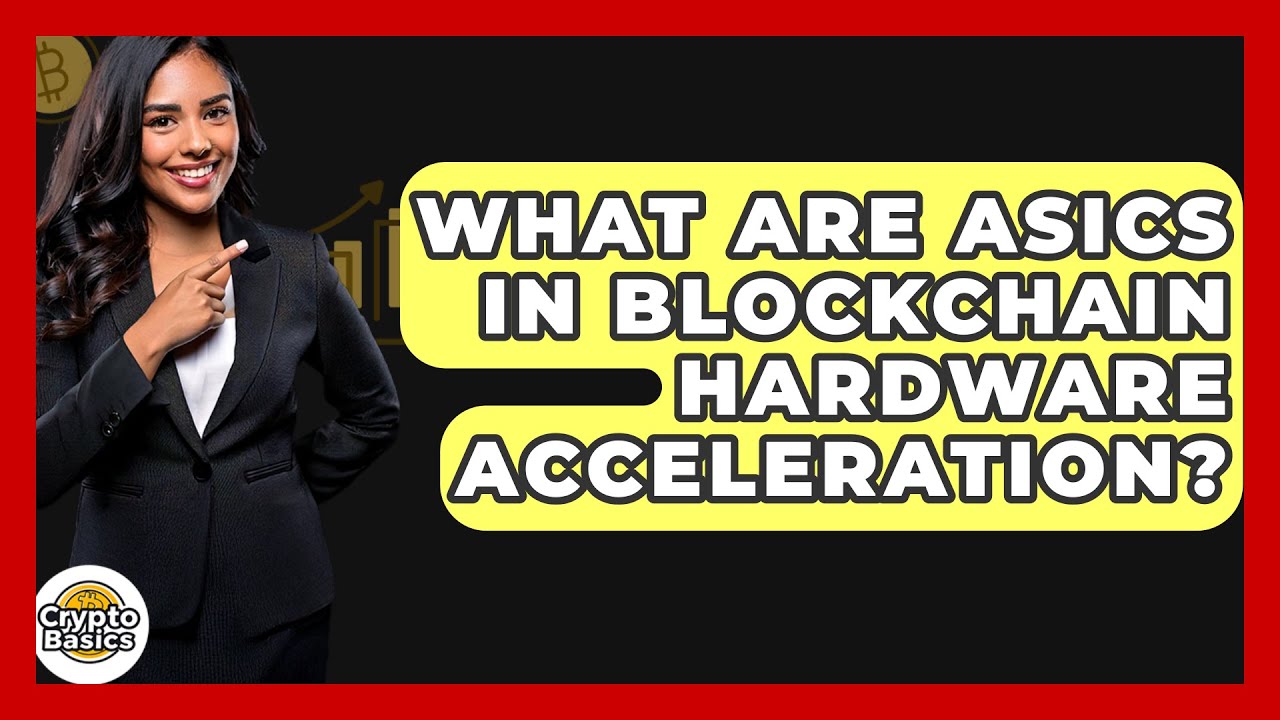 What Are ASICs In Blockchain Hardware Acceleration? - CryptoBasics360 ...
