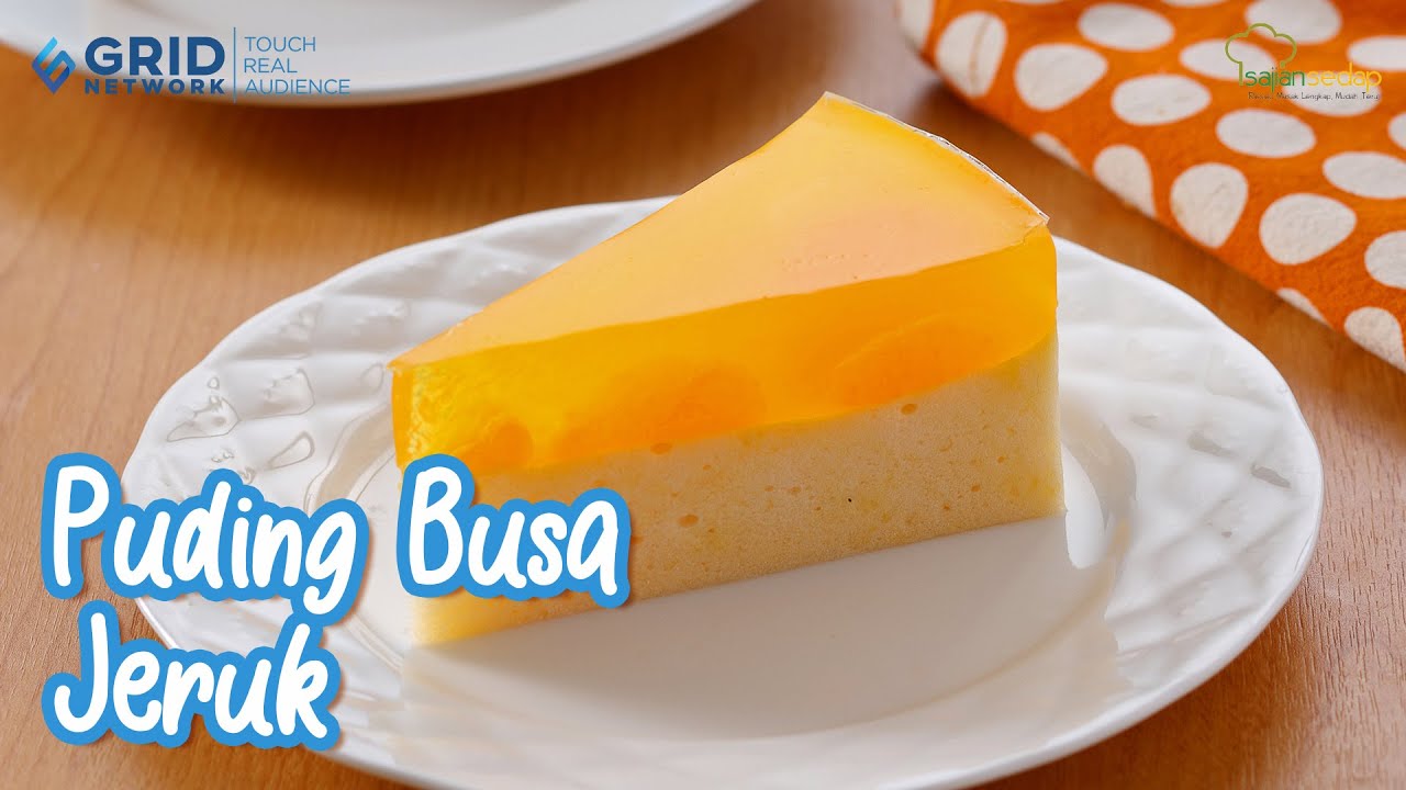 Resep Puasa : Pudding Busa Jeruk, Menu Mantap Untuk Berbuka Puasa - YouTube