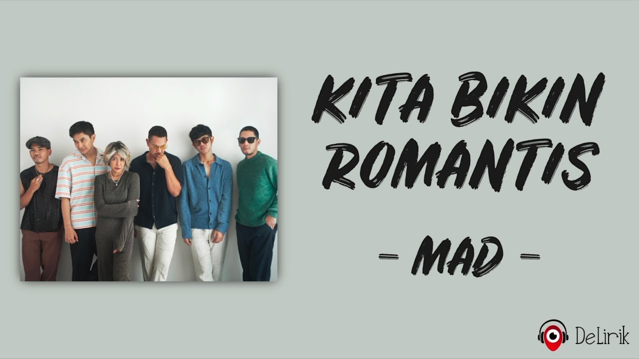 Kita Bikin Romantis - MAD (Lirik Lagu) - YouTube