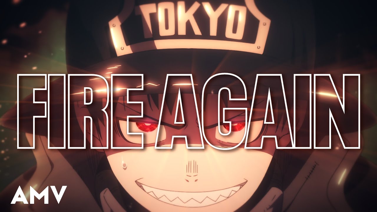 Fire Again「AMV」| Fire Force - YouTube