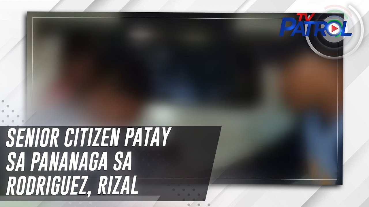 Senior citizen patay sa pananaga sa Rodriguez, Rizal | TV Patrol - YouTube