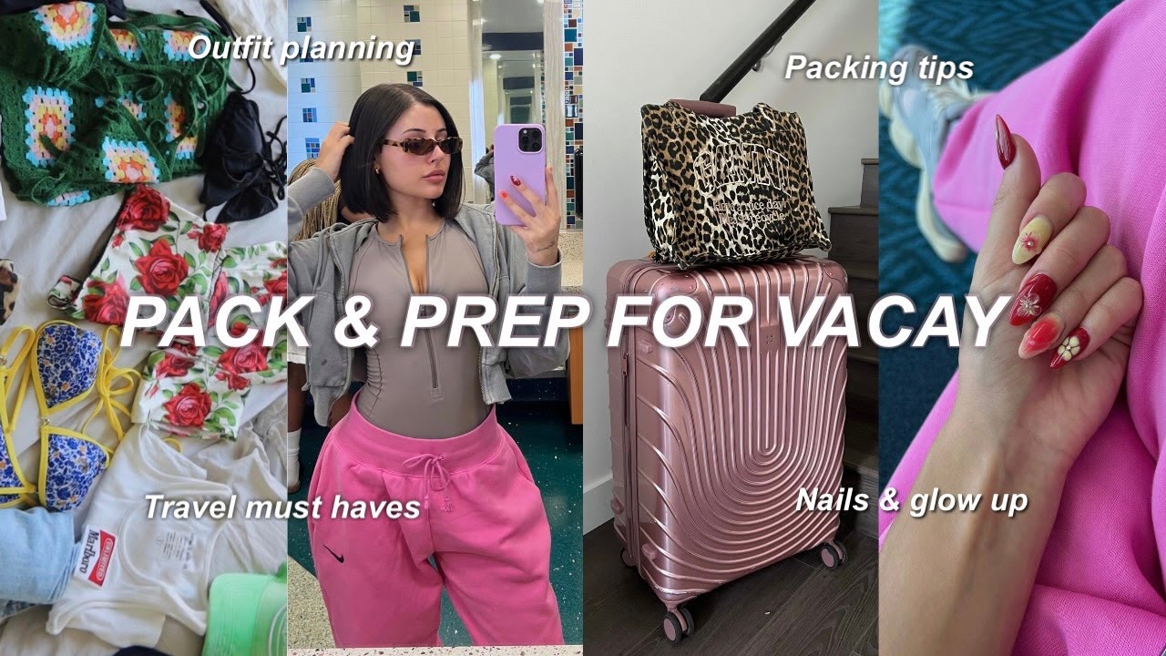 PAKC AND PREP WITH ME FOR VACAY! Packing tips, outfit prep, beauty ...