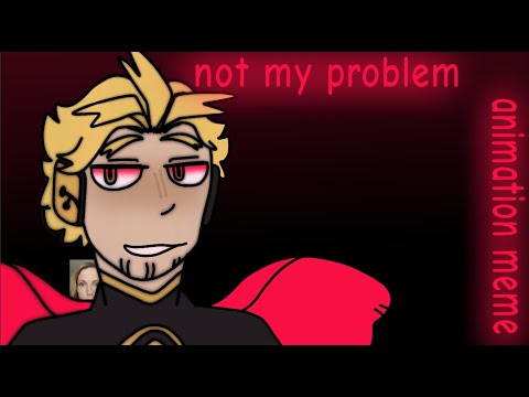 NOT MY PROBLEM! || Animation meme || HAWKS :] and stupid-deavor ig ...