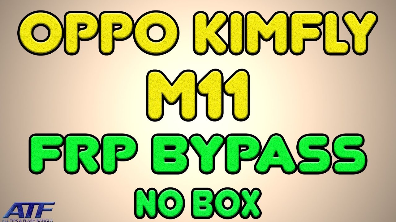 OPPO KIMFLY M11 FRP BYPASS - YouTube