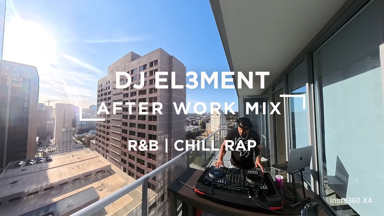 R&B AND CHILL RAP MIX | AFTER WORK VIBES | 1 HOUR | EL3MENT | LEON ...