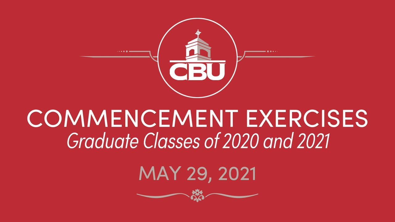 CBU 2021 Graduate Commencement Exercises - YouTube