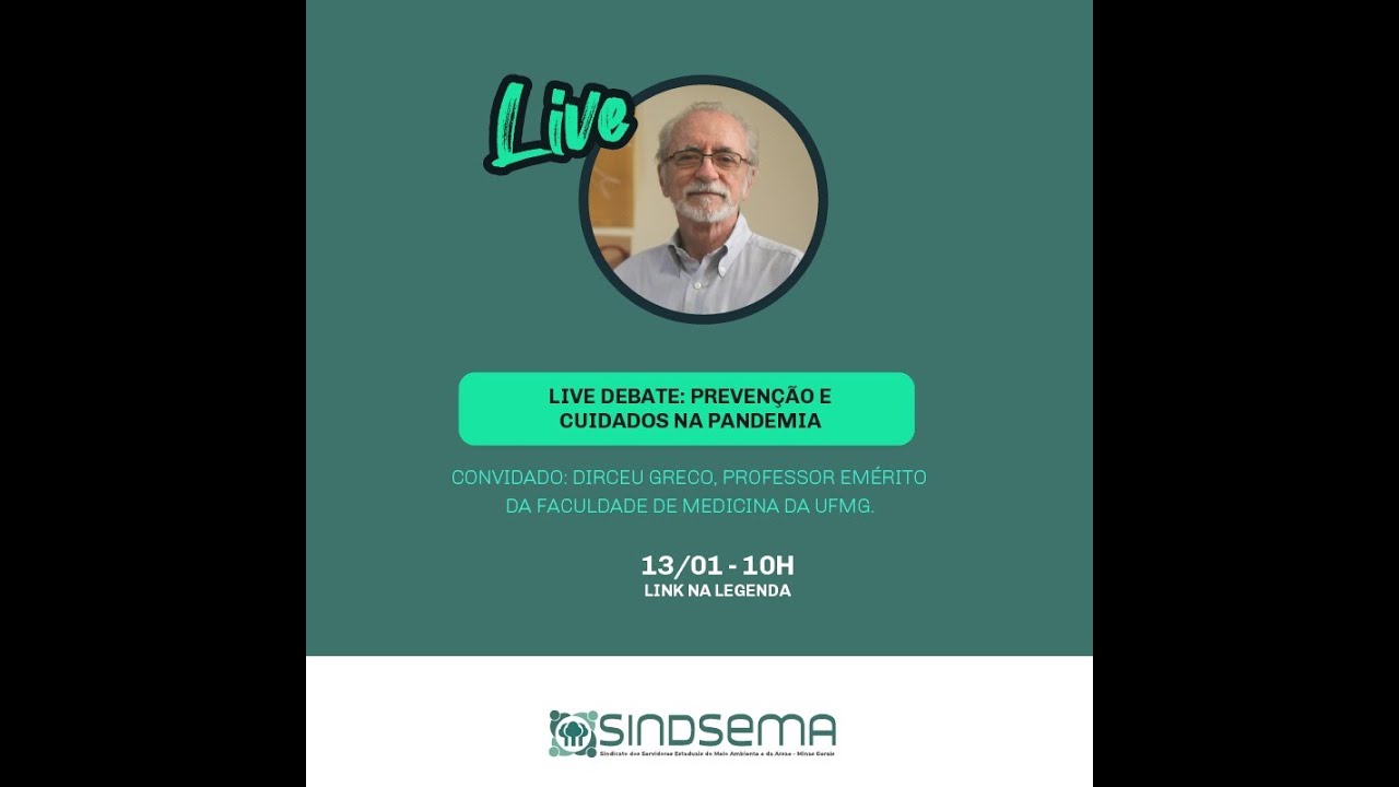 “Prevenção e cuidados na pandemia” com o professor emérito Dirceu Greco ...
