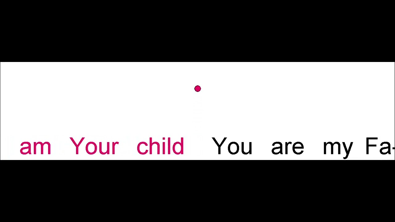 I Am Your Child, You Are My Father Choir Karaoke Video - YouTube