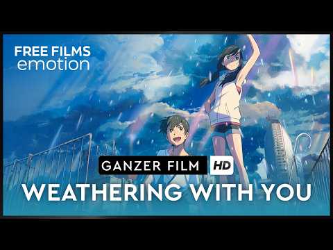 Weathering With You - Das Mädchen, das die Sonne berührte, ganzer Film auf Deutsch kostenlos in HD