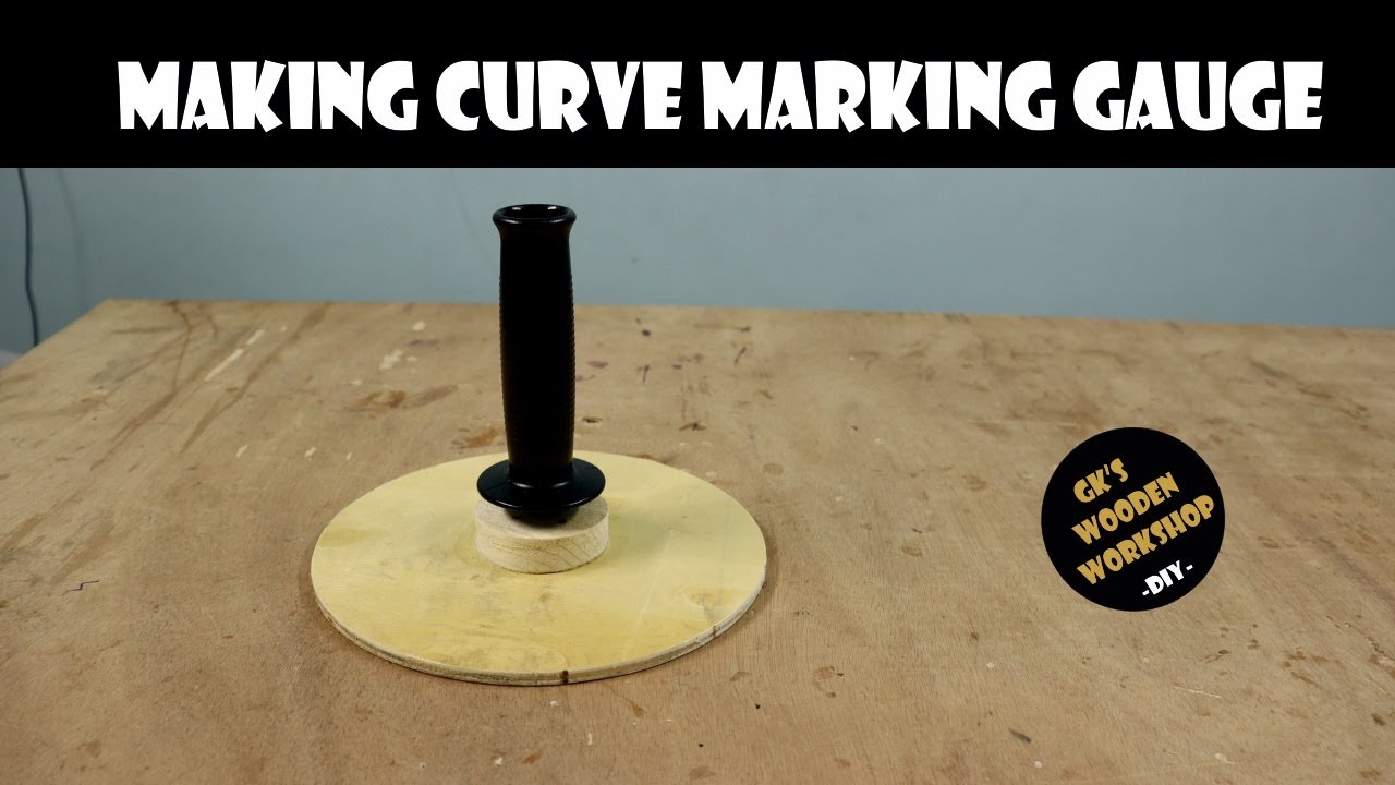 Making Curve Marking Gauge | DIY | GK's Wooden Workshop - YouTube