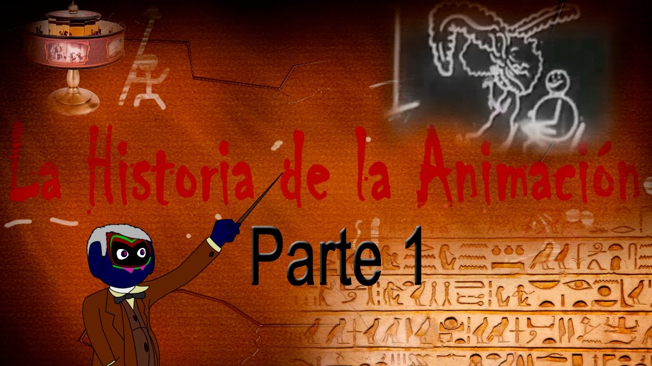 La Historia de la Animación - Parte 1 - YouTube