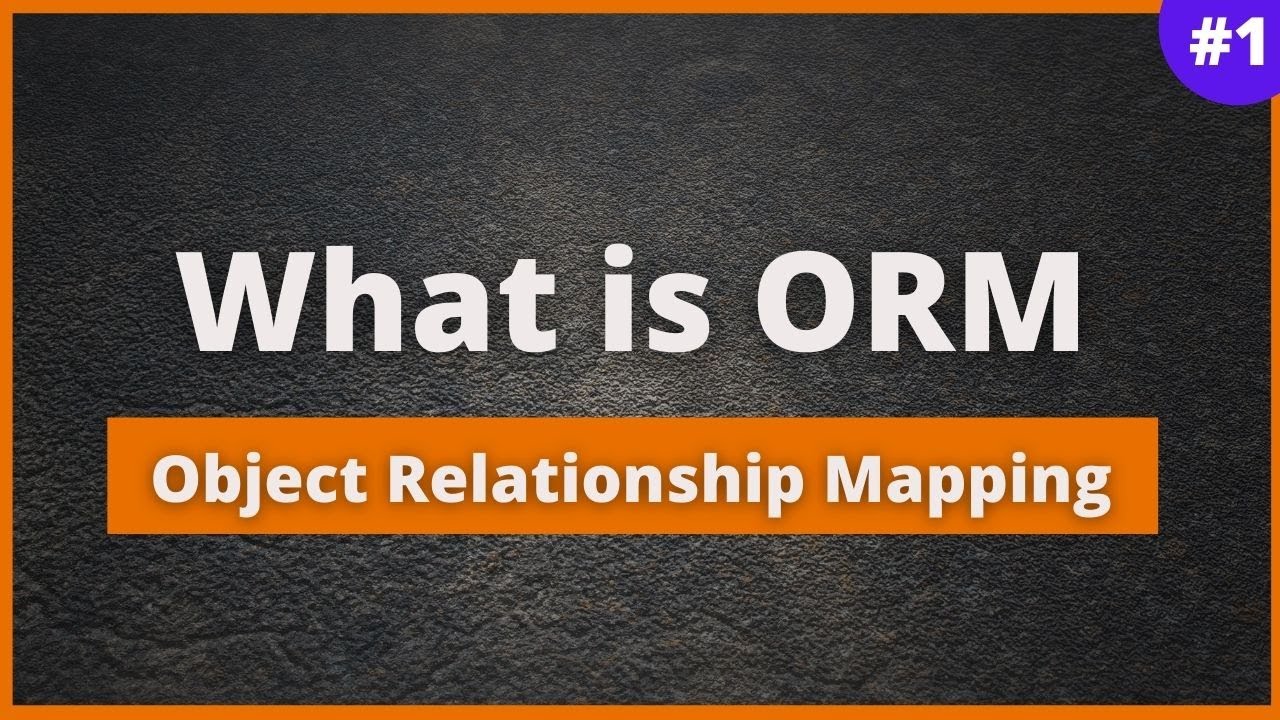 What Is The ORM - YouTube